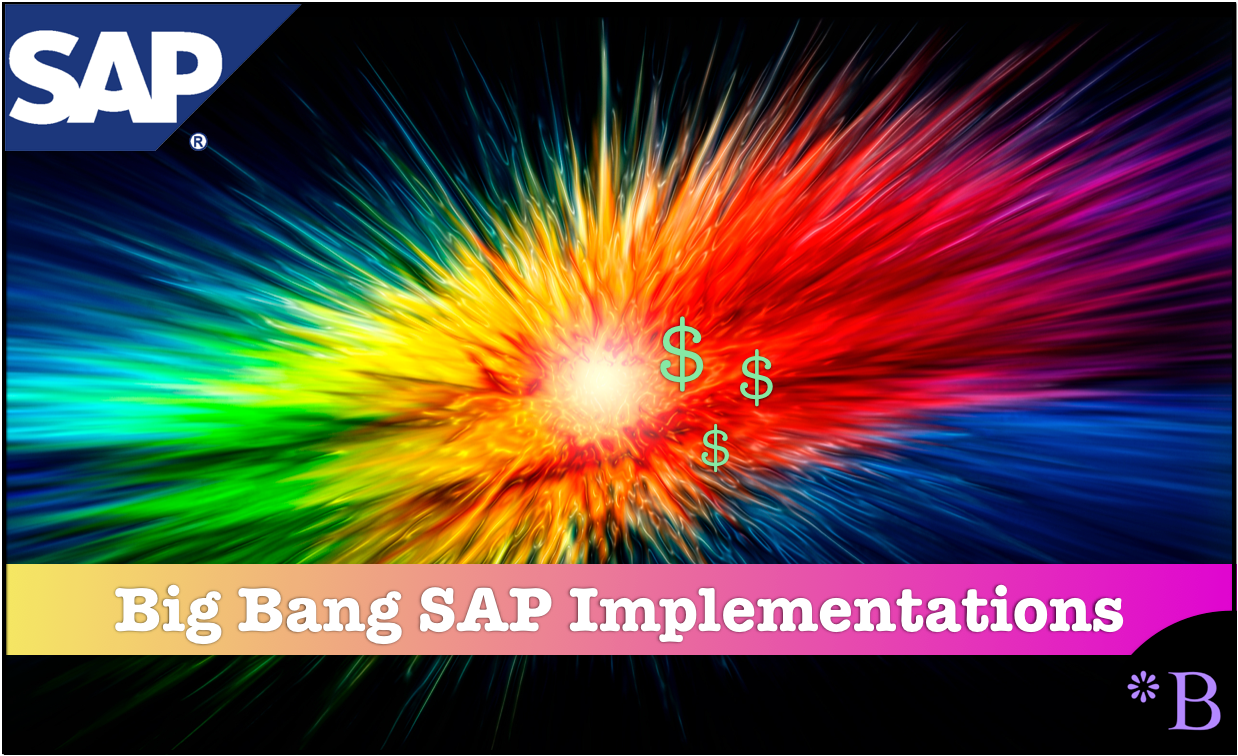 The Problem With SAP Big Bang Implementation Approaches Brightwork