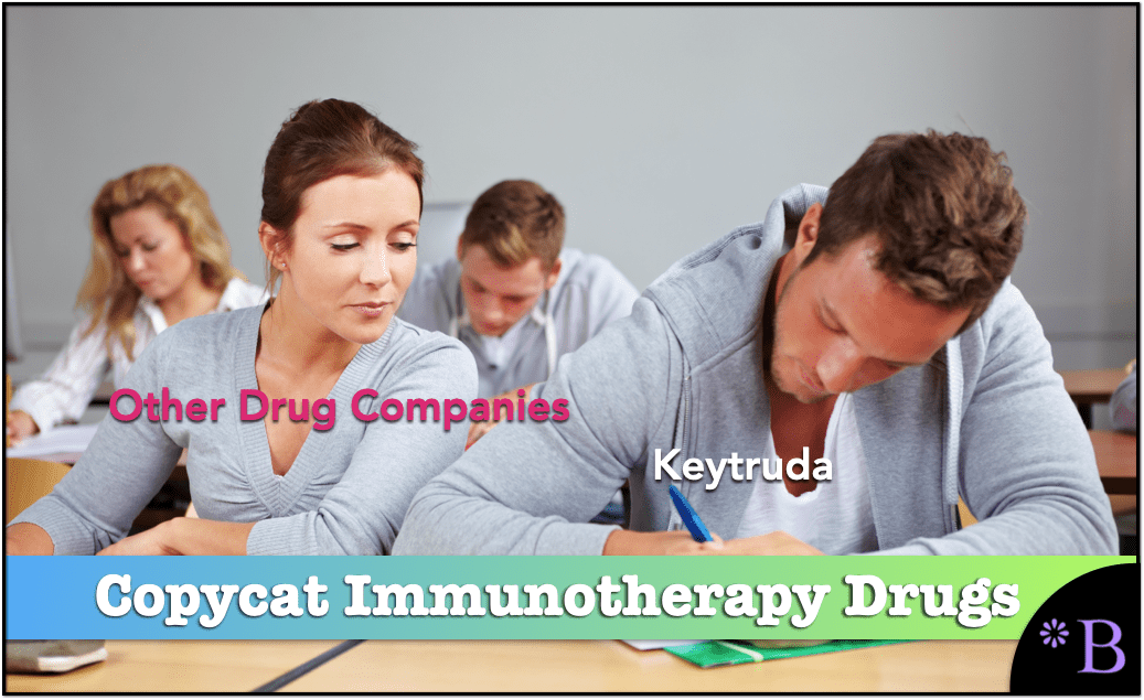 The Reality of Most Checkpoint Inhibitors Being Copycat Drugs of ...