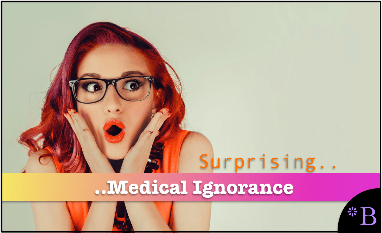 Examples of An Amazing Lack of Application of Medical Knowledge ...