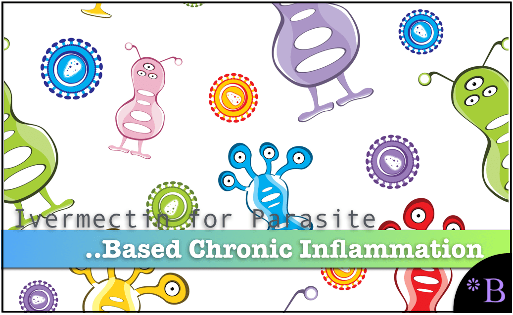 The Role of Ivermectin in Reducing Chronic Inflammation From Parasites ...