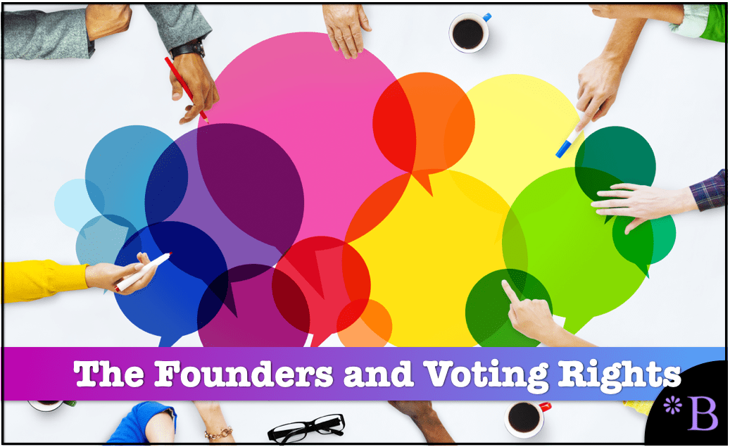 Did the Founding Fathers Ever Intend for Voting From the General ...